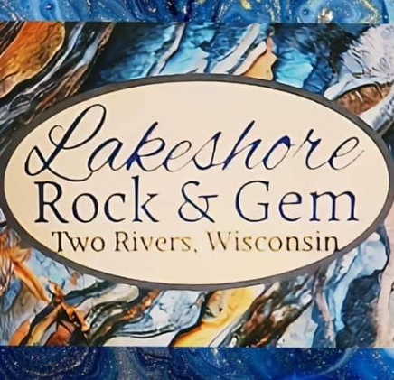 Lakeshore Rock and Gem | Two Rivers Wisconsin