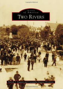 Explore Two Rivers history | Two Rivers Wisconsin
